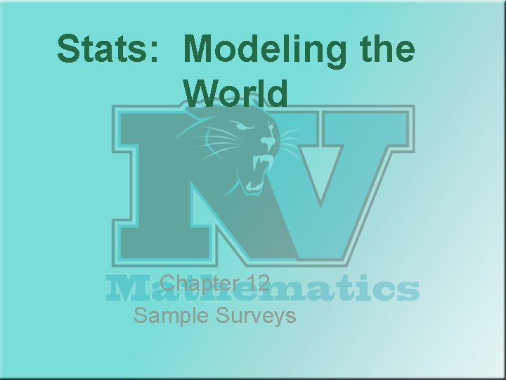 Stats Modeling the World Chapter 12 Sample Surveys