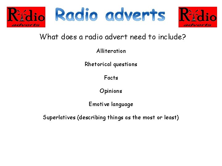 MediaAdverts Objectives To plan and create a radio
