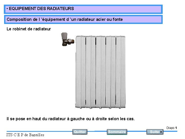 EQUIPEMENT DES RADIATEURS Composition de l quipement d