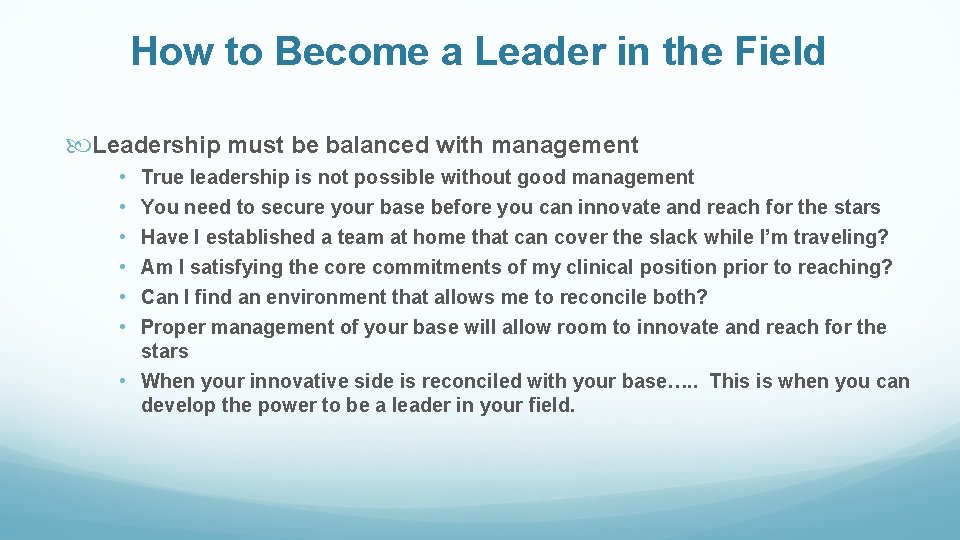 How to become a Leader in the Field