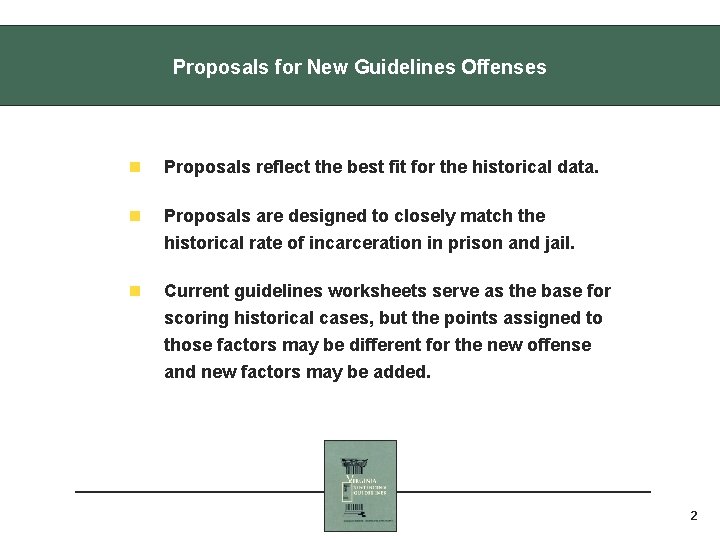 VIRGINIA CRIMINAL SENTENCING COMMISSION Possible Recommendations for ...
