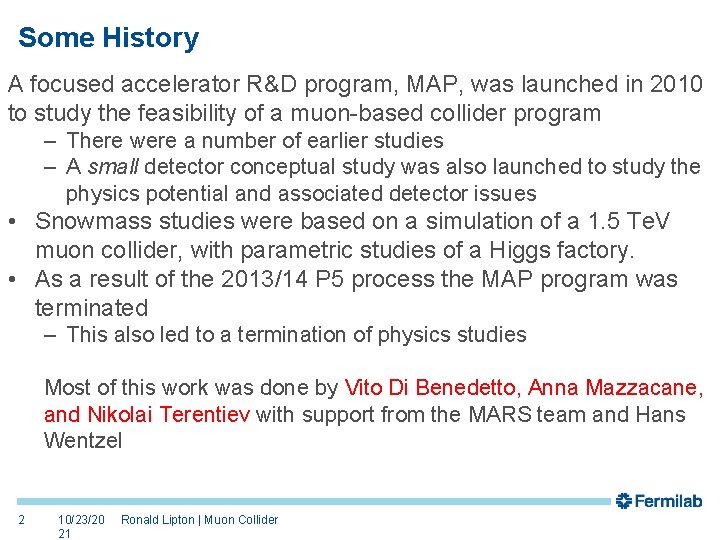 Muon Collider History and Status Ronald Lipton Most