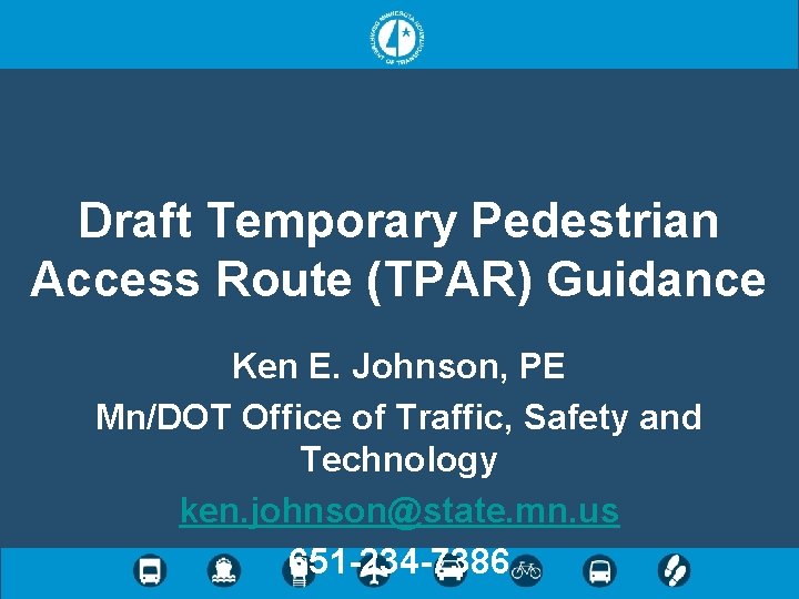 Draft Temporary Pedestrian Access Route TPAR Guidance Ken