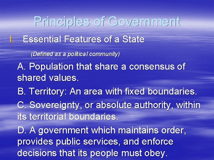 Principles of Government I Essential Features of a