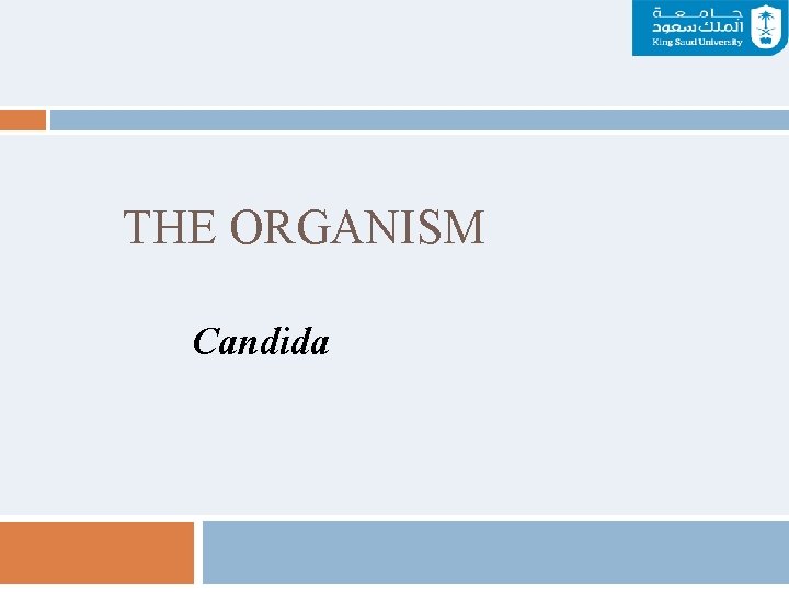 CANDIDIASIS Objectives Students at the end of the