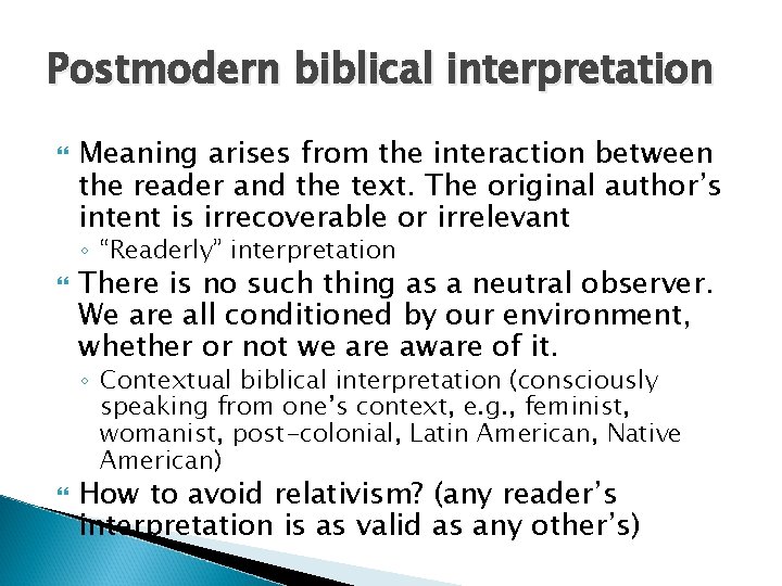 Three major categories of biblical interpretation Early premodern