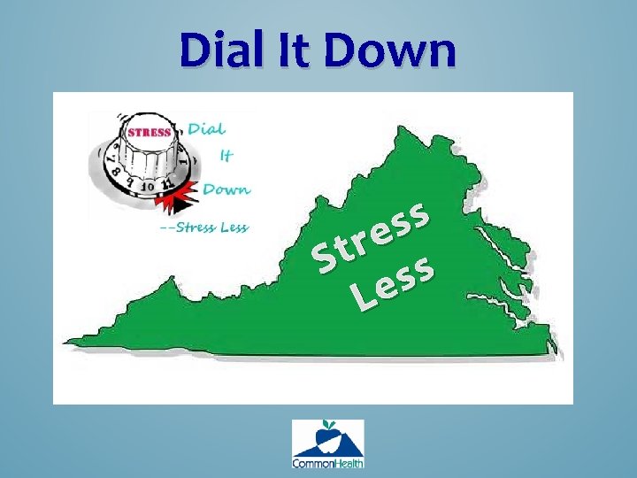 Dial It Down s s e r St