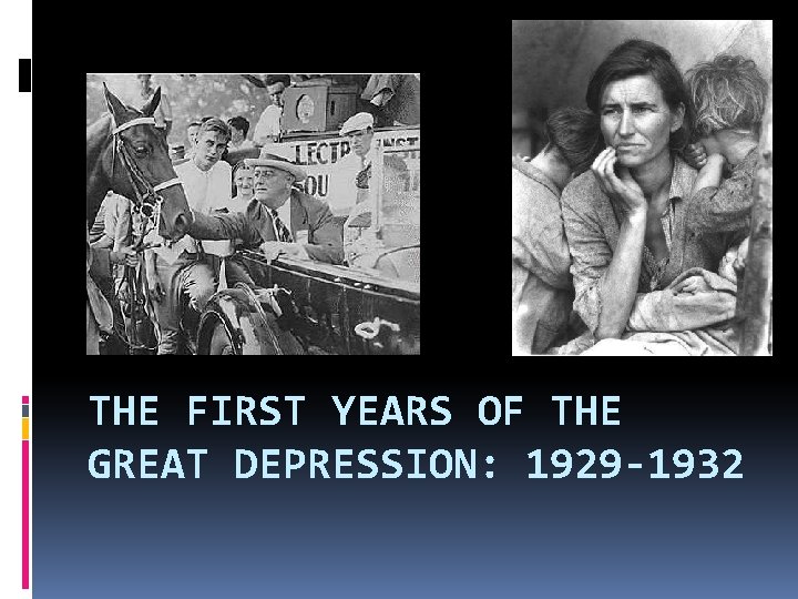 THE FIRST YEARS OF THE GREAT DEPRESSION 1929