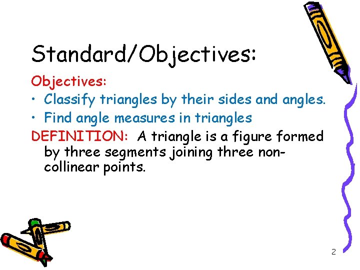 4 1 Triangles and Angles StandardObjectives Classify triangles