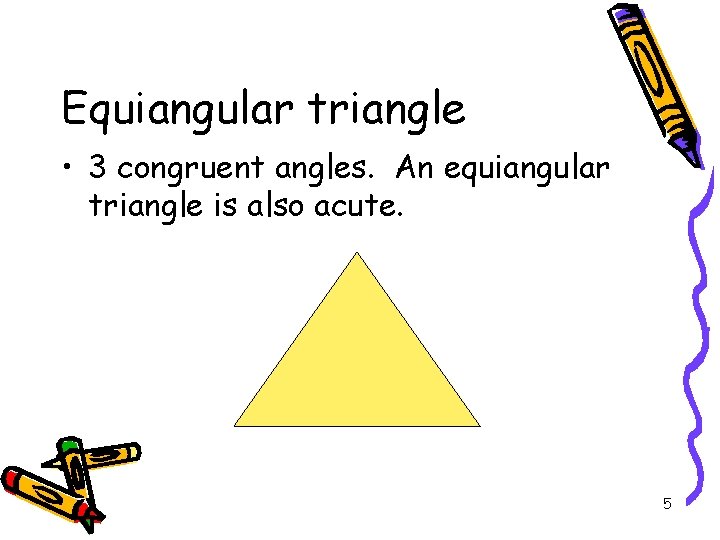 4 1 Triangles and Angles StandardObjectives Classify triangles