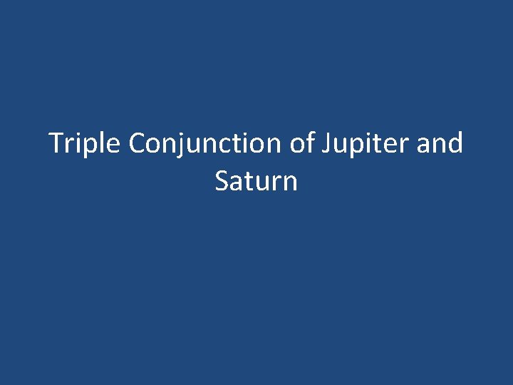 Triple Conjunction of Jupiter and Saturn 1352 3