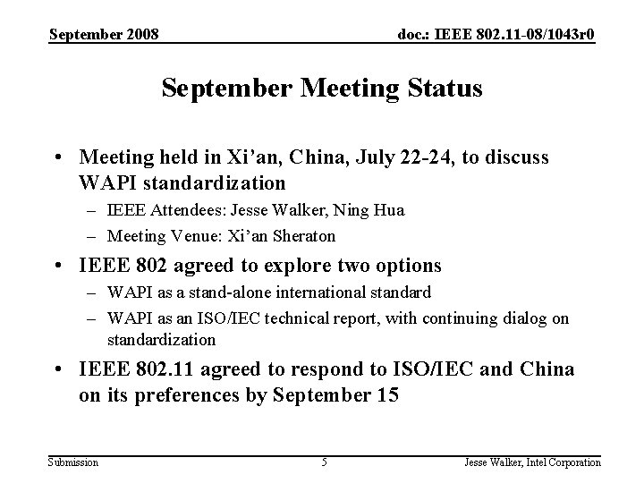 September 2008 doc IEEE 802 11 081043 r