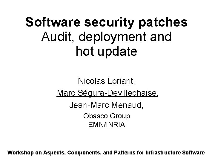 Software security patches Audit deployment and hot update