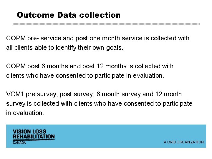 A CNIB ORGANIZATION Importance and Impact Vision Rehabilitation