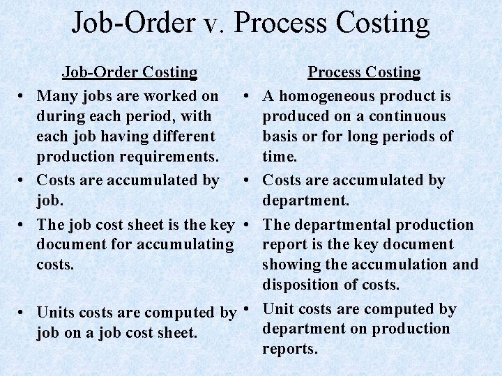 Chapter 3 Process Costing JobOrder v Process Costing