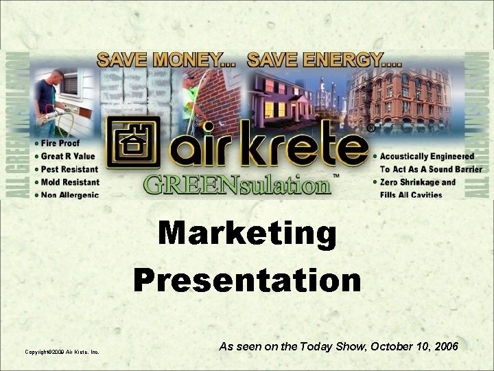 Marketing Presentation Copyright 2009 Air Krete Inc As