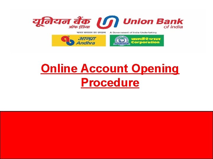 Online Account Opening Procedure Online Account Opening Procedure