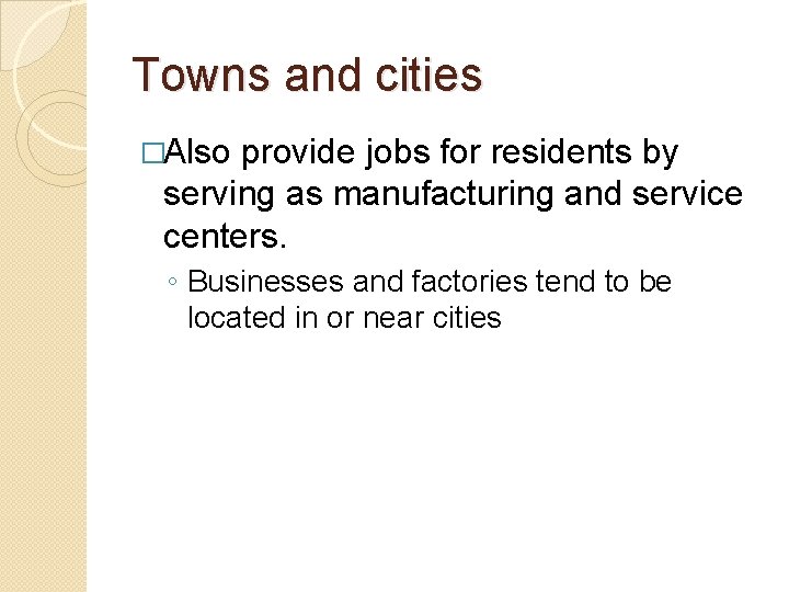 Urban Development Towns and Cities The functions of