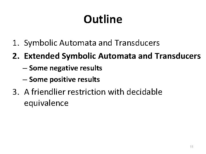 Equivalence of Extended Symbolic Finite Transducers Presented By