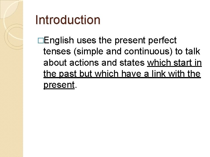 ENGLISH LANGUAGE 1 GRAMMAR PRESENT PERFECT SIMPLE PRESENT