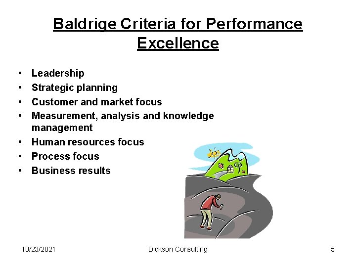 Malcolm Baldrige Criteria for Performance Excellence in the