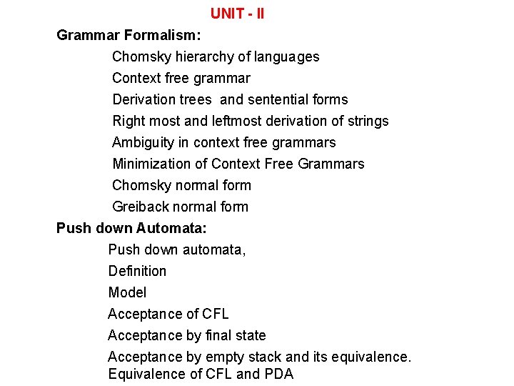 UNIT II Grammar Formalism Chomsky hierarchy of languages