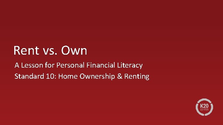 Rent vs Own A Lesson for Personal Financial