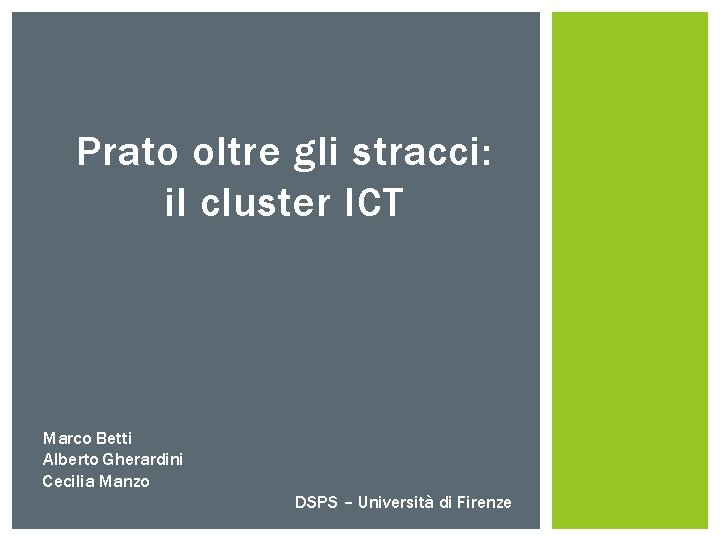 Prato oltre gli stracci il cluster ICT Marco