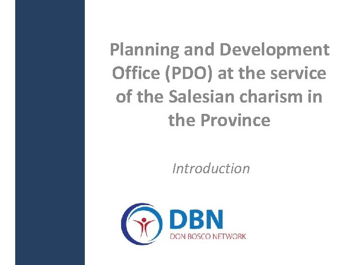 Planning and Development Office PDO at the service