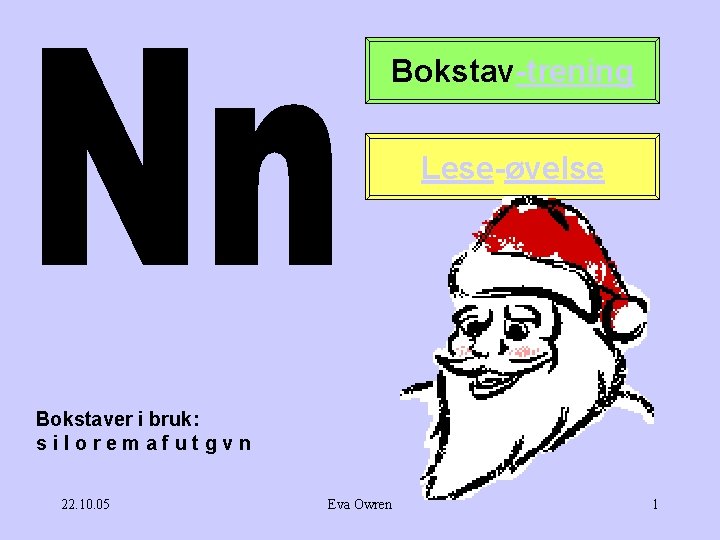 Bokstavtrening Lesevelse Bokstaver i bruk siloremafutgvn 22 10