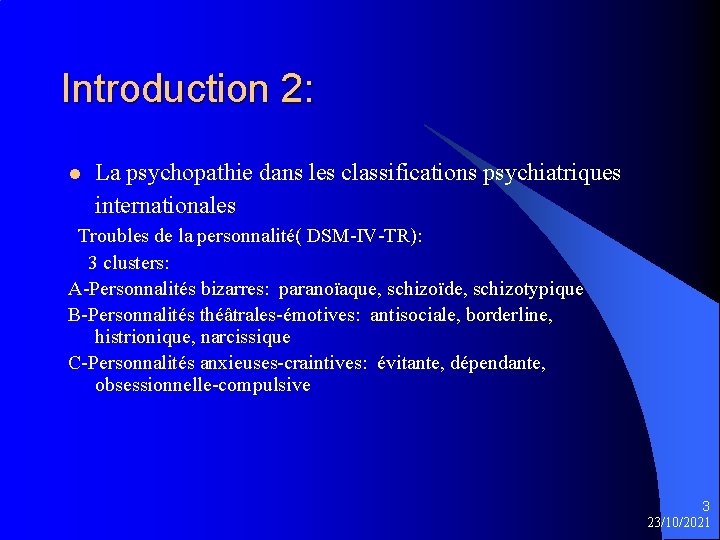 LES ETATS PSYCHOPATHIQUES Dr NABIL BAALI Assistant Spcialiste