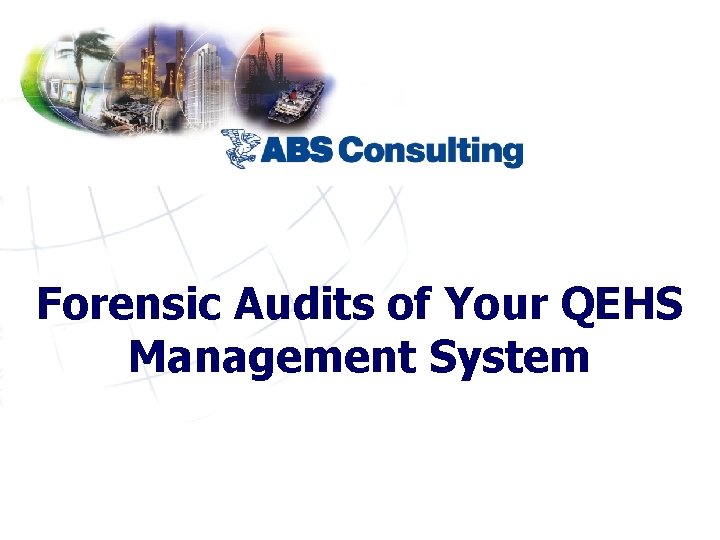 Forensic Audits of Your QEHS Management System 2006