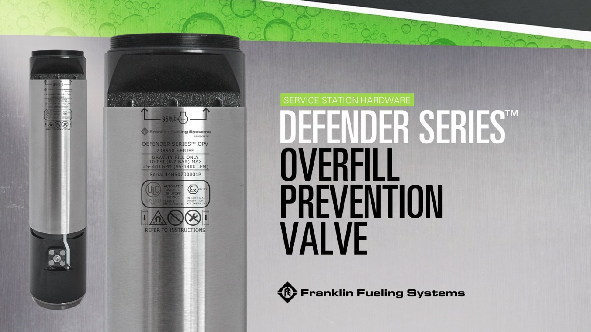DEFENDER SERIES OVERFILL PREVENTION Zero Leak paths High
