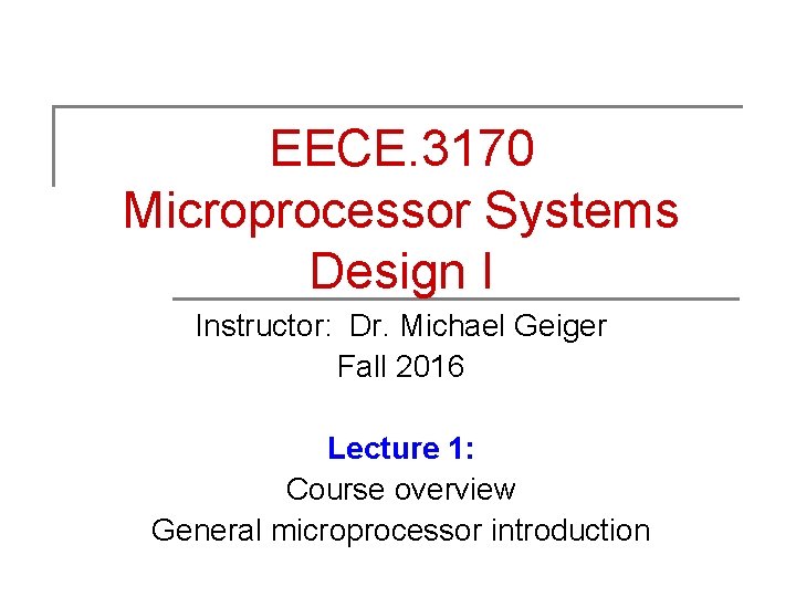 EECE 3170 Microprocessor Systems Design I Instructor Dr