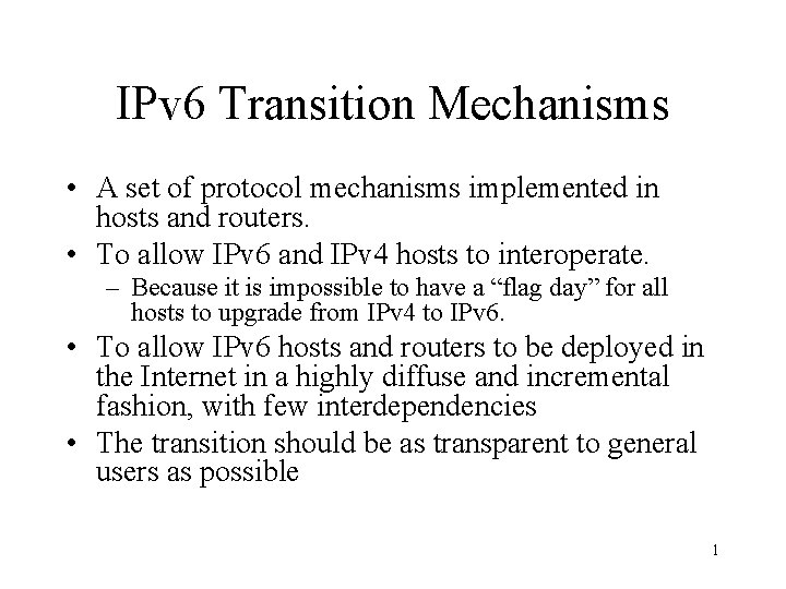 IPv 6 Transition Mechanisms A set of protocol
