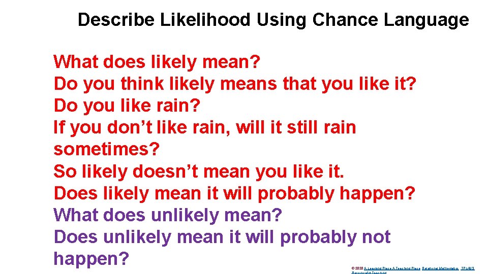 Describe Likelihood Using Chance Language What does possible
