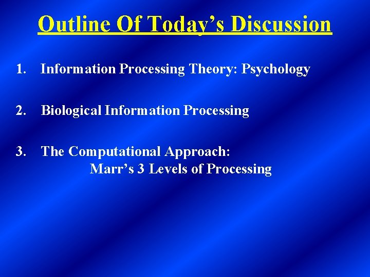 Outline Of Todays Discussion 1 Information Processing Theory