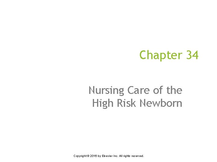 Chapter 34 Nursing Care of the High Risk