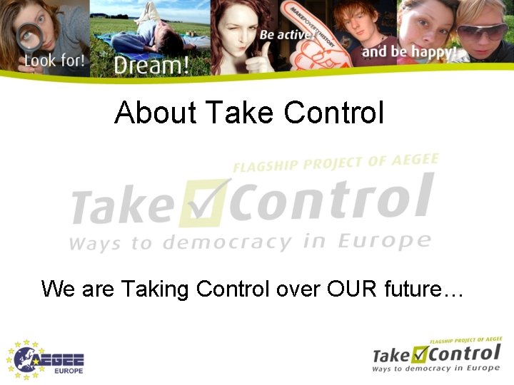 About Take Control We are Taking Control over