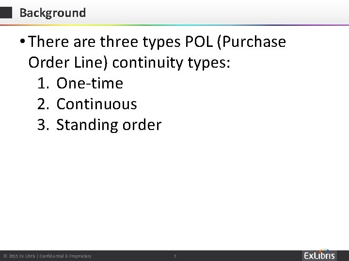 Standing Orders in Alma Yoel Kortick Senior Librarian