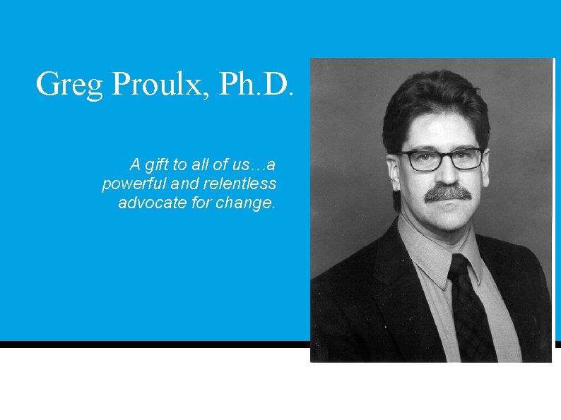 Greg Proulx Ph D A gift to all