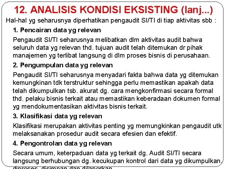 AUDIT TEKNOLOGI INFORMASI ANALISIS KONDISI EXISTING PEMBUATAN LAPORAN