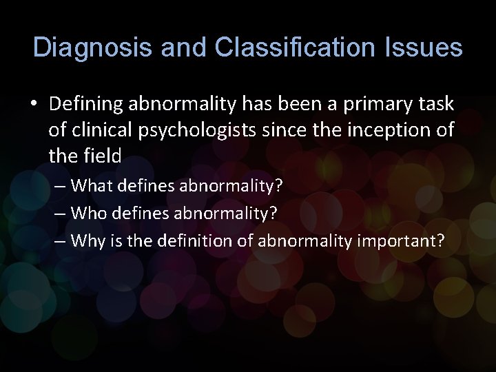 Chapter 7 Diagnosis and Classification Issues Diagnosis and