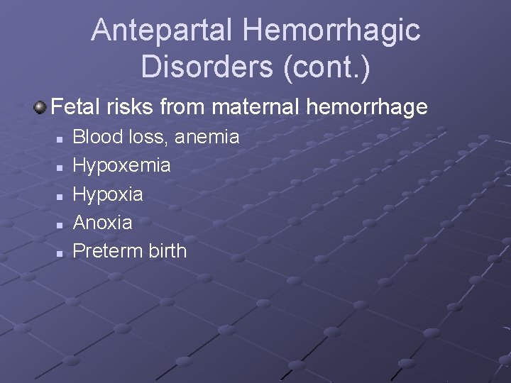Antepartal hemorrhagic Disorders Chapter 28 Learning Objectives ...