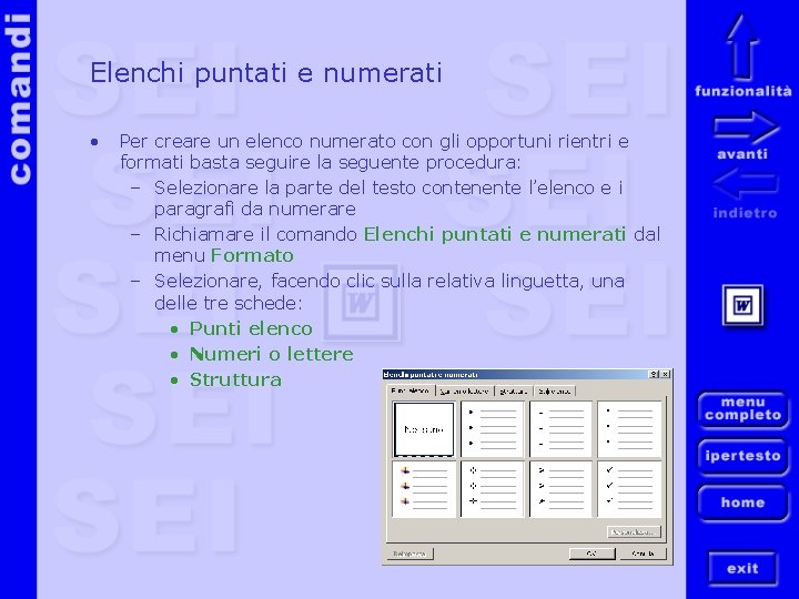 Elenchi puntati e numerati Per creare un elenco