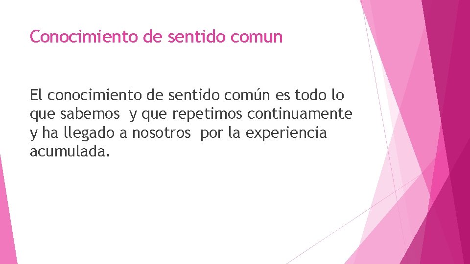 CONOCIMIENTO CIENTIFICO Establecen diferencias entre conocimientos de ...