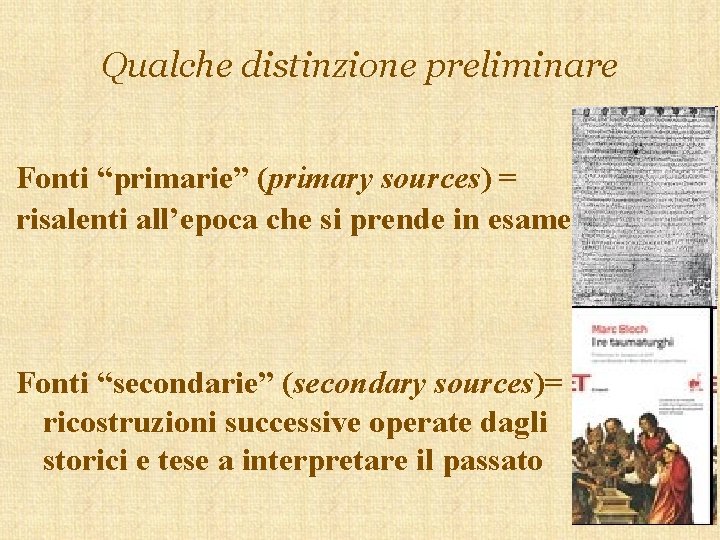 La storia e le fonti Corsi di Storia