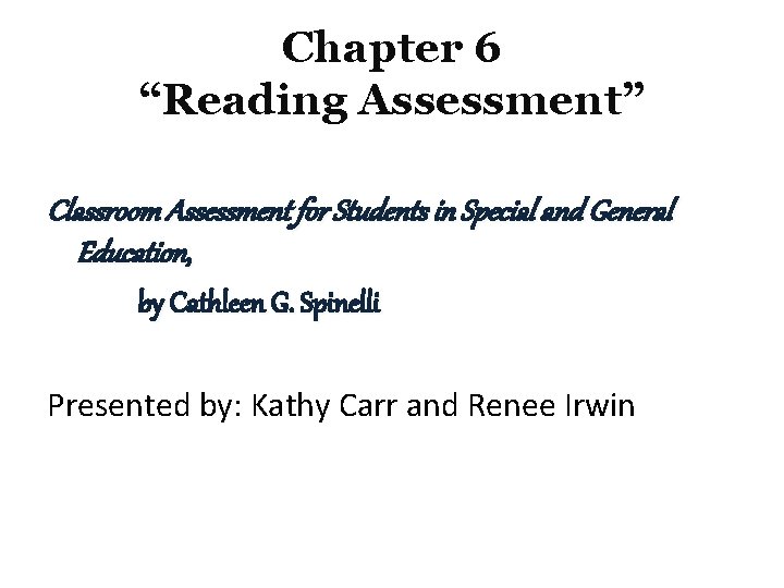Chapter 6 Reading Assessment Classroom Assessment for Students