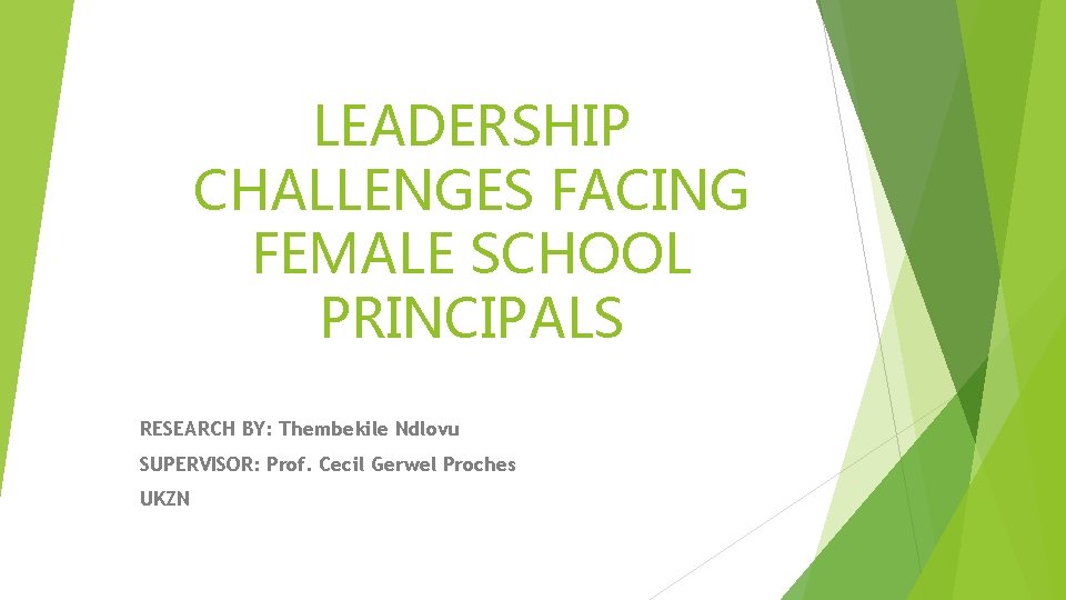 LEADERSHIP CHALLENGES FACING FEMALE SCHOOL PRINCIPALS RESEARCH BY