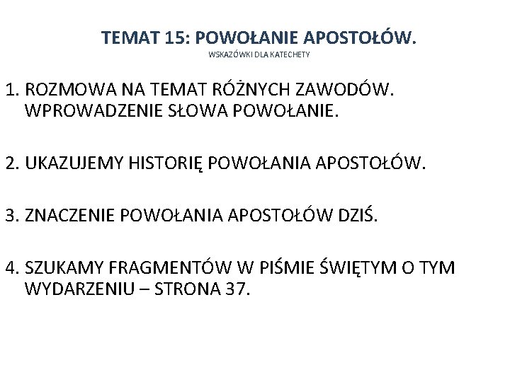 TEMAT 15 POWOANIE APOSTOW WSKAZWKI DLA KATECHETY 1